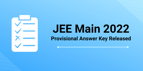 JEE Main 2022 Provisional Answer Key Released - Career Point Blog