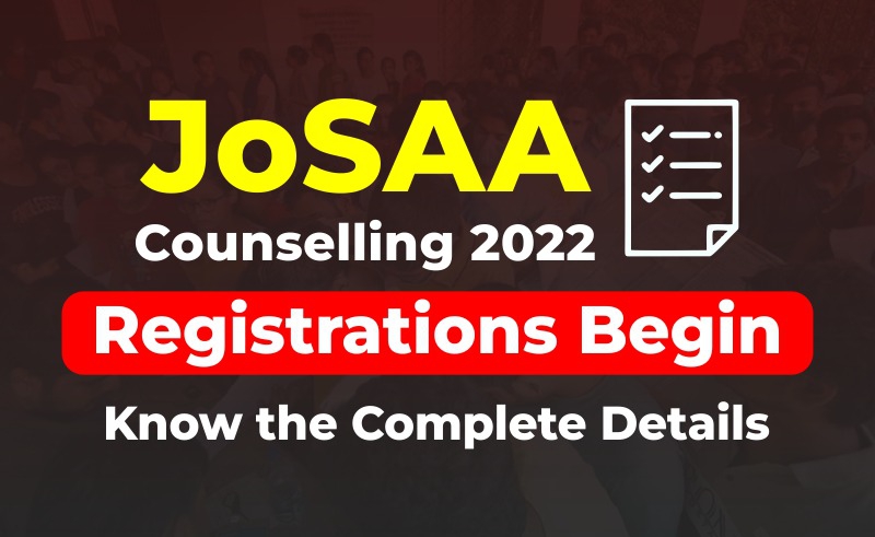 JoSAA Counselling 2022 Registrations Begin Today - Career Point Blog