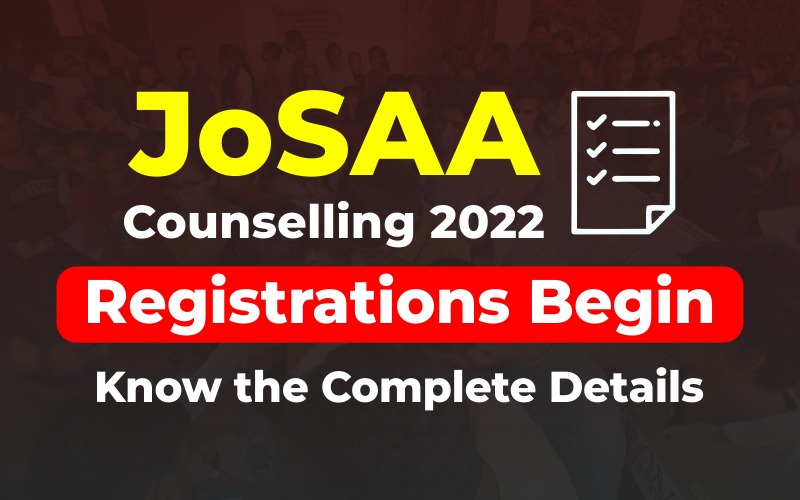 JoSAA Counselling 2022 Registrations Begin Today - Career Point Blog