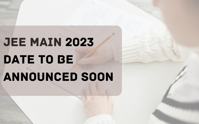 JEE Main 2023 – Date to be Announced Soon - Career Point Blog